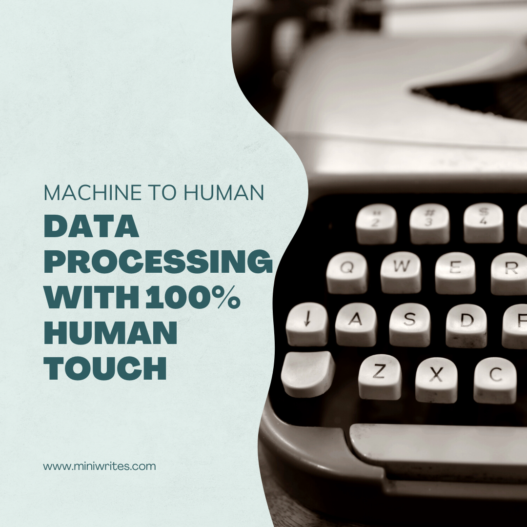 Machine To Human: Transcription & Data Processing – MiniWrites
